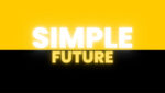 Simple Future: O que é, como usar e exemplos - Seu Idioma